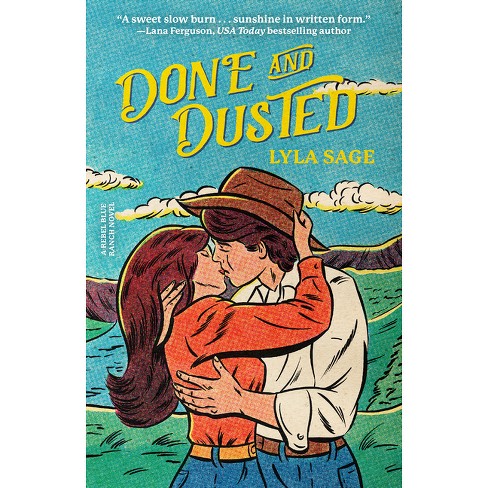 Done And Dusted - (rebel Blue Ranch) By Lyla Sage (paperback) : Target