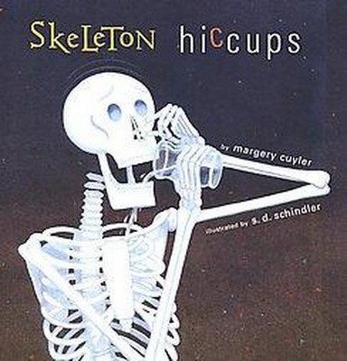Skeleton Hiccups - By Margery Cuyler (hardcover) : Target