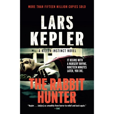 The Rabbit Hunter - (Killer Instinct) by Lars Kepler (Paperback) : Target