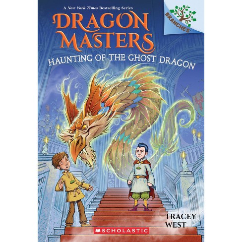 Haunting Of The Ghost Dragon: A Branches Book (dragon Masters #27) - By ...