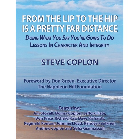 From The Lip To The Hip Is A Pretty Far Distance - By Steve Coplon ...