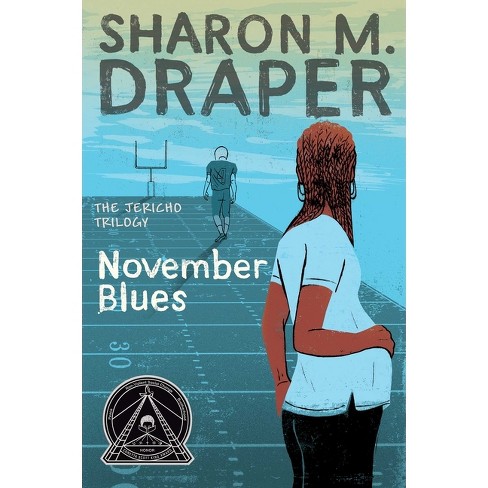 November Blues - (jericho Trilogy) By Sharon M Draper (hardcover) : Target