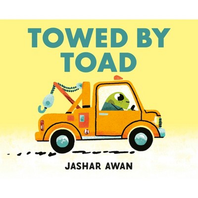 Towed By Toad - By Jashar Awan (hardcover) : Target