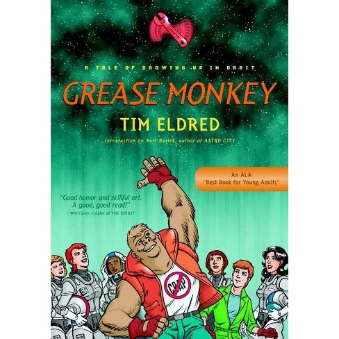 Grease Monkey - By Tim Eldred (paperback) : Target