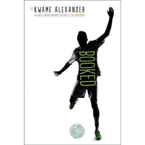 Booked - (crossover) By Kwame Alexander (hardcover) : Target