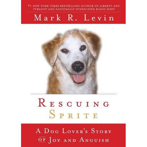 Rescuing Sprite - By Mark R Levin (paperback) : Target