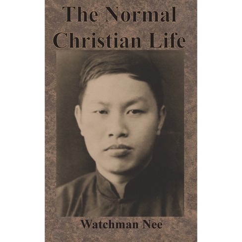 The Normal Christian Life - By Watchman Nee (hardcover) : Target