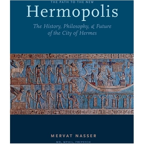 The Path To The New Hermopolis - By Mervat Nasser (paperback) : Target