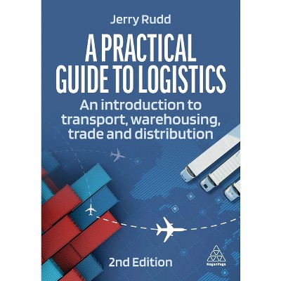 A Practical Guide To Logistics - 2nd Edition By Jerry Rudd (paperback ...