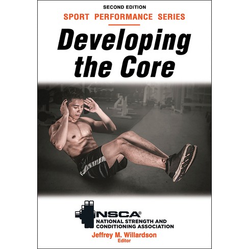 Developing The Core - 2nd Edition By Nsca -national Strength ...