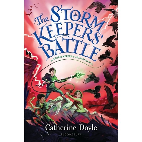The Storm Keepers' Battle - (the Storm Keeper's Island) By Catherine ...