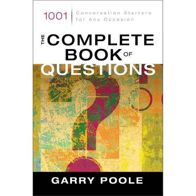 The Complete Book Of Questions - By Garry D Poole (paperback) : Target