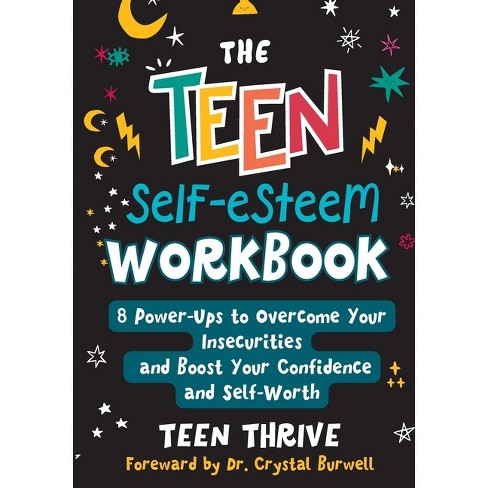 The Teen Self-esteem Workbook - By Teen Thrive (paperback) : Target