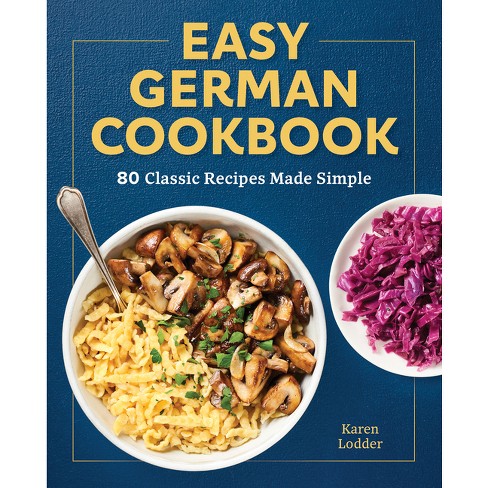 Easy German Cookbook - By Karen Lodder (paperback) : Target