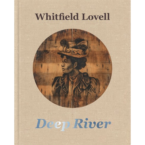 Whitfield Lovell: Deep River - (hardcover) : Target