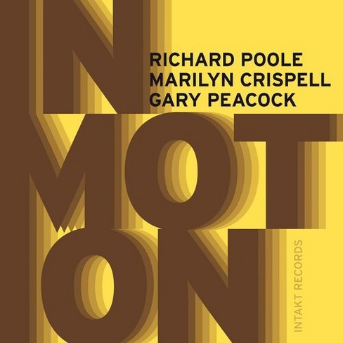 Marilyn Crispell & Richard Poole & Gary Peacock - In Motion (cd) : Target