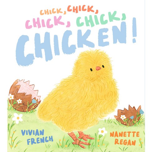 Chick, Chick, Chick, Chick, Chicken! - By Vivian French (hardcover ...
