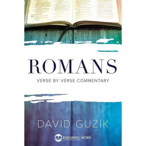 Romans Commentary - By David Guzik (paperback) : Target