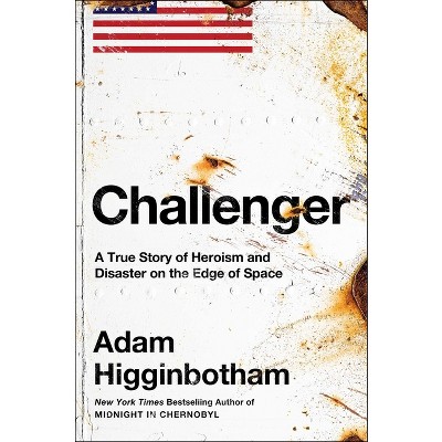 Challenger - By Adam Higginbotham (hardcover) : Target