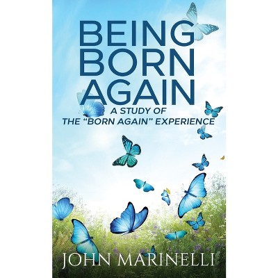 Being "born Again" - By John Marinelli (paperback) : Target