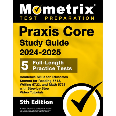 Praxis Core Study Guide 2024-2025 - 5 Full-length Practice Tests ...