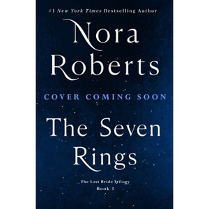 The Seven Rings - (lost Bride Trilogy) By Nora Roberts (hardcover) : Target