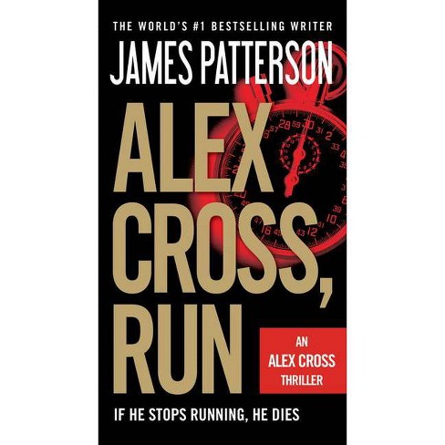 Alex Cross, Run (alex Cross Series #20) (mass Market Paperback) By ...
