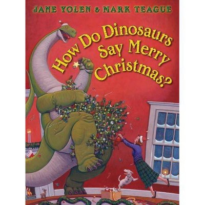How Do Dinosaurs Say Merry Christmas? - by Jane Yolen (Board Book ...