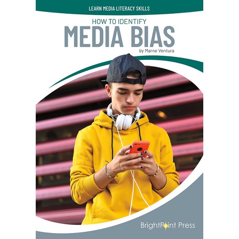 How To Identify Media Bias - (learn Media Literacy Skills) By Marne ...