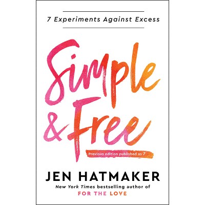 Simple And Free - By Jen Hatmaker (paperback) : Target