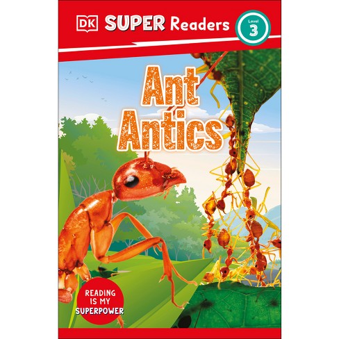 Dk Super Readers Level 3 Ant Antics - (hardcover) : Target