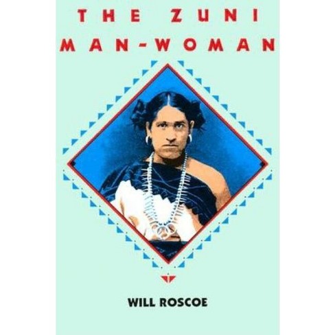 The Zuni Man-woman - By Will Roscoe (paperback) : Target