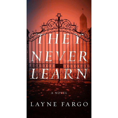 They Never Learn - By Layne Fargo (paperback) : Target