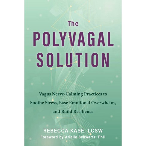 The Polyvagal Solution - By Rebecca Kase (paperback) : Target