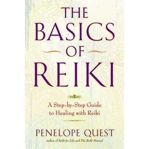 The Basics Of Reiki - By Penelope Quest (paperback) : Target