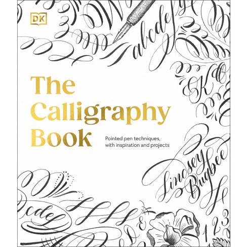 The Calligraphy Book - By Lindsey Bugbee (hardcover) : Target
