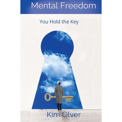 Mental Freedom - By Kim Olver (paperback) : Target