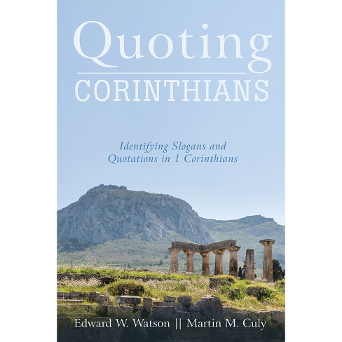 Quoting Corinthians - By Edward W Watson & Martin M Culy (hardcover ...