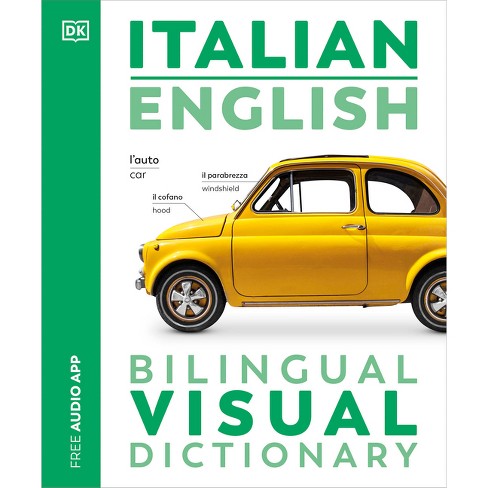 Italian English Bilingual Visual Dictionary - (dk Bilingual Visual ...