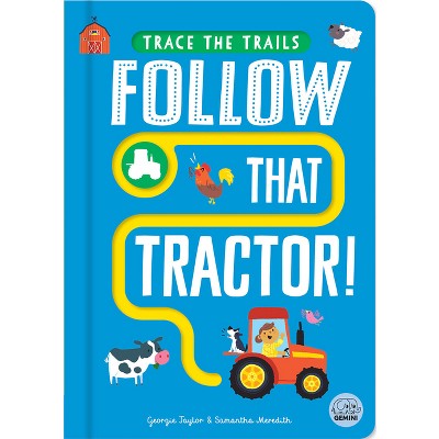 Follow That Tractor! - (trace The Trails) By Georgie Taylor (board Book ...