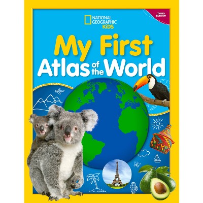 National Geographic Kids My First Atlas Of The World - (hardcover) : Target