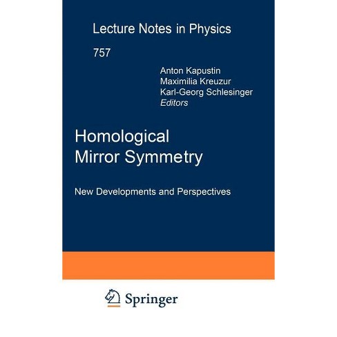 Homological Mirror Symmetry - (lecture Notes In Physics) By Anton ...