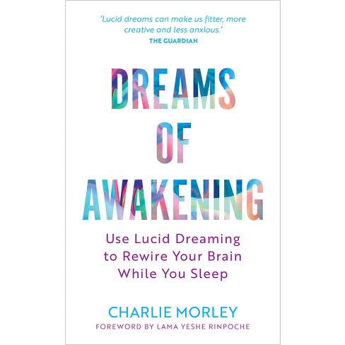 Dreams Of Awakening (revised Edition) - By Charlie Morley (paperback ...