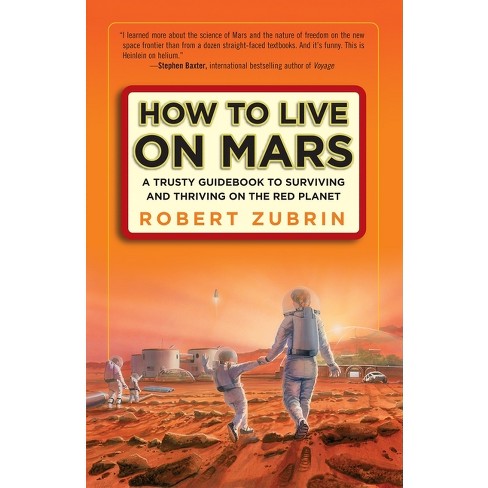 How To Live On Mars - By Robert Zubrin (paperback) : Target
