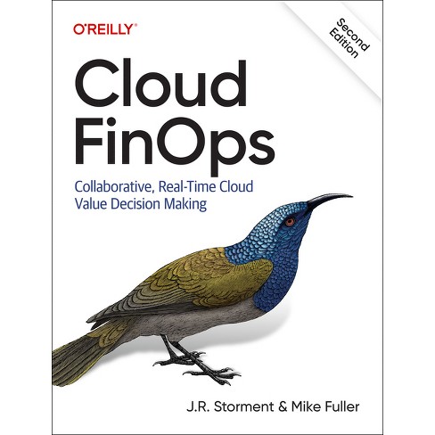 Cloud Finops - 2nd Edition By J R Storment & Mike Fuller (paperback ...