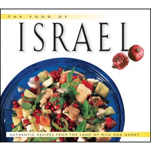 Food of Israel - (Food of the World Cookbooks) by Sherry Ansky ...