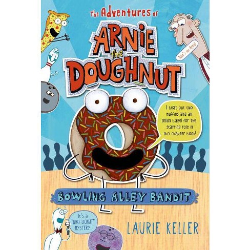 Bowling Alley Bandit - (adventures Of Arnie The Doughnut) By Laurie ...
