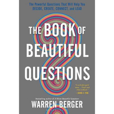 The Book Of Beautiful Questions - By Warren Berger (paperback) : Target