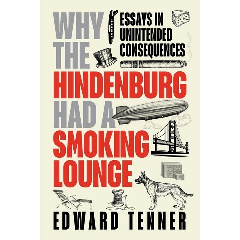 Why The Hindenburg Had A Smoking Lounge - By Edward Tenner (hardcover ...