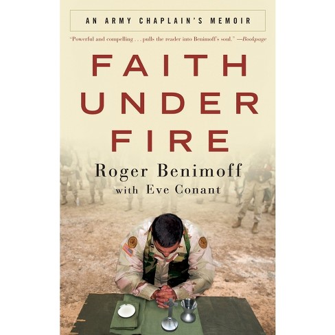 Faith Under Fire - By Roger Benimoff & Eve Conant (paperback) : Target